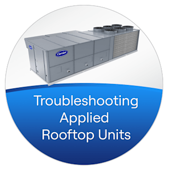 Troubleshooting Applied Rooftop Units | Carrier University